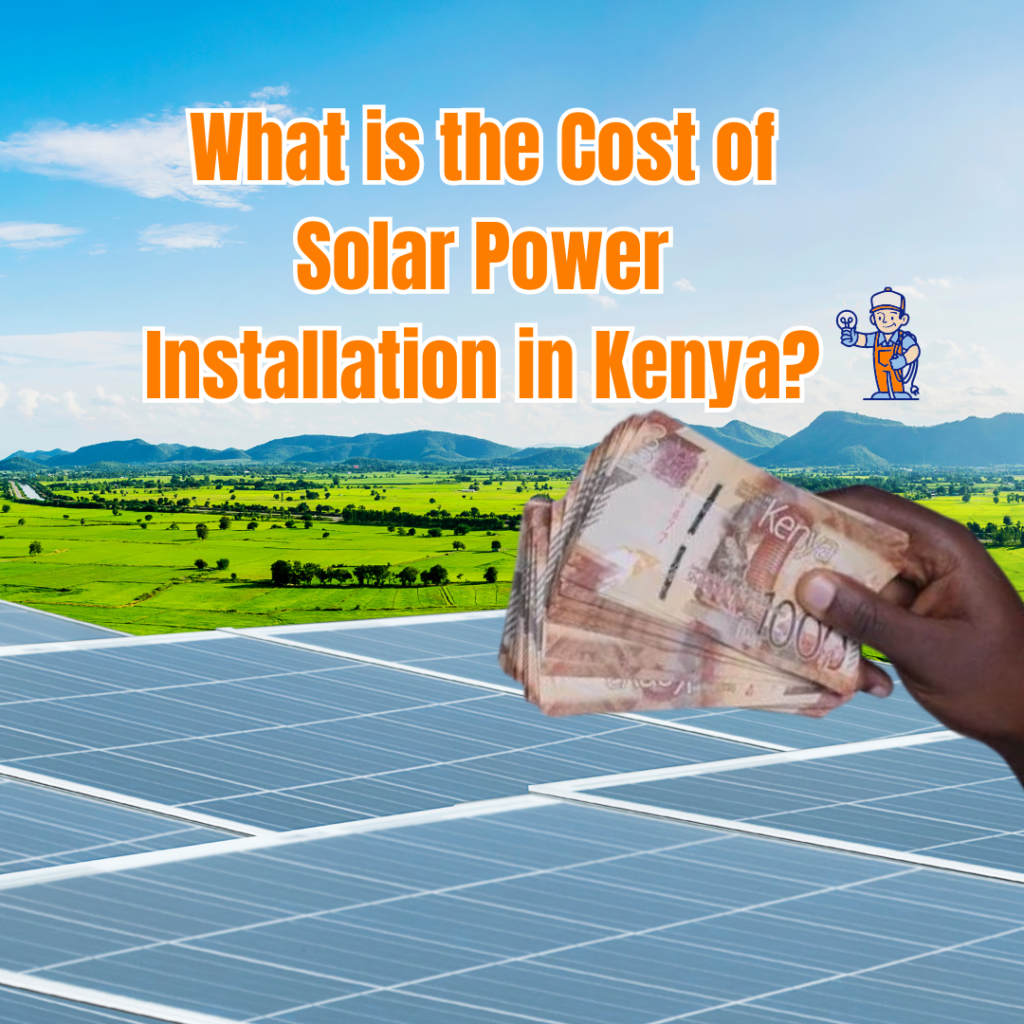 Cost of Solar Power Installation in Kenya - Voltmatic Energy Solutions